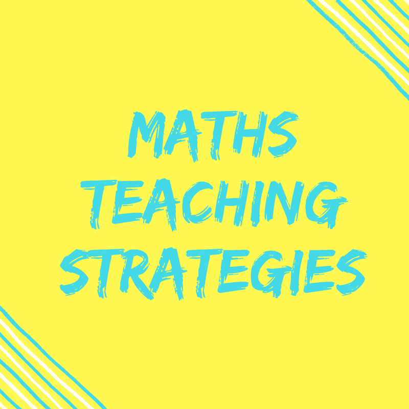 Successful Maths Teaching Strategies For Your Classroom